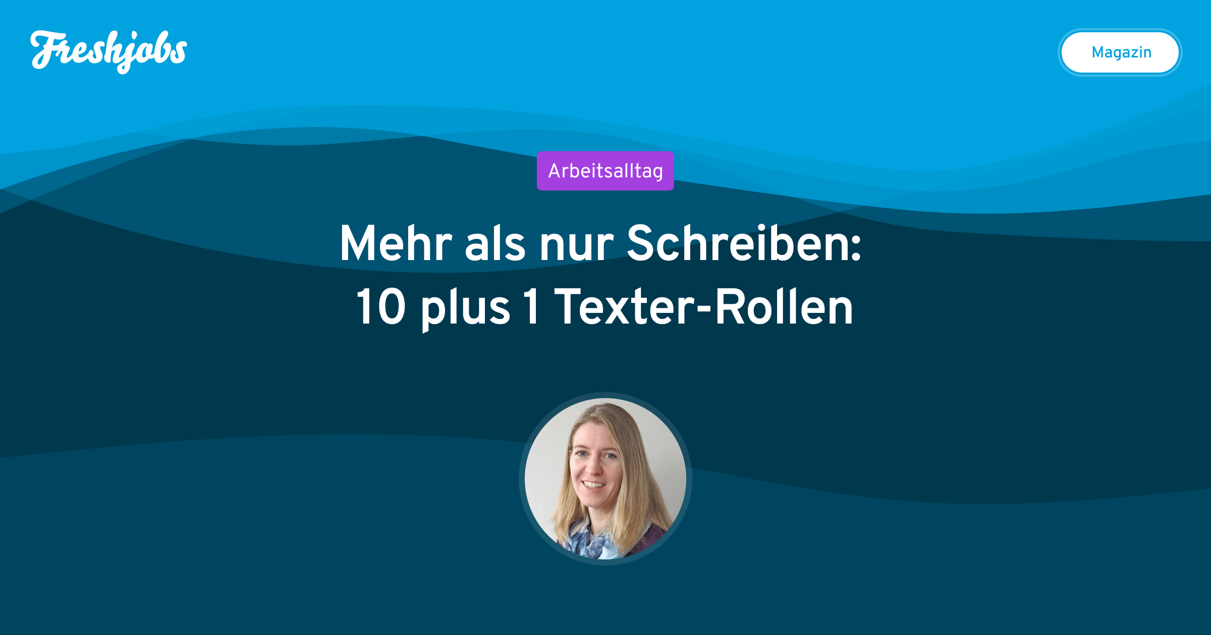 Mehr als nur Schreiben: 10 plus 1 Texter-Rollen - Freshjobs Magazin
